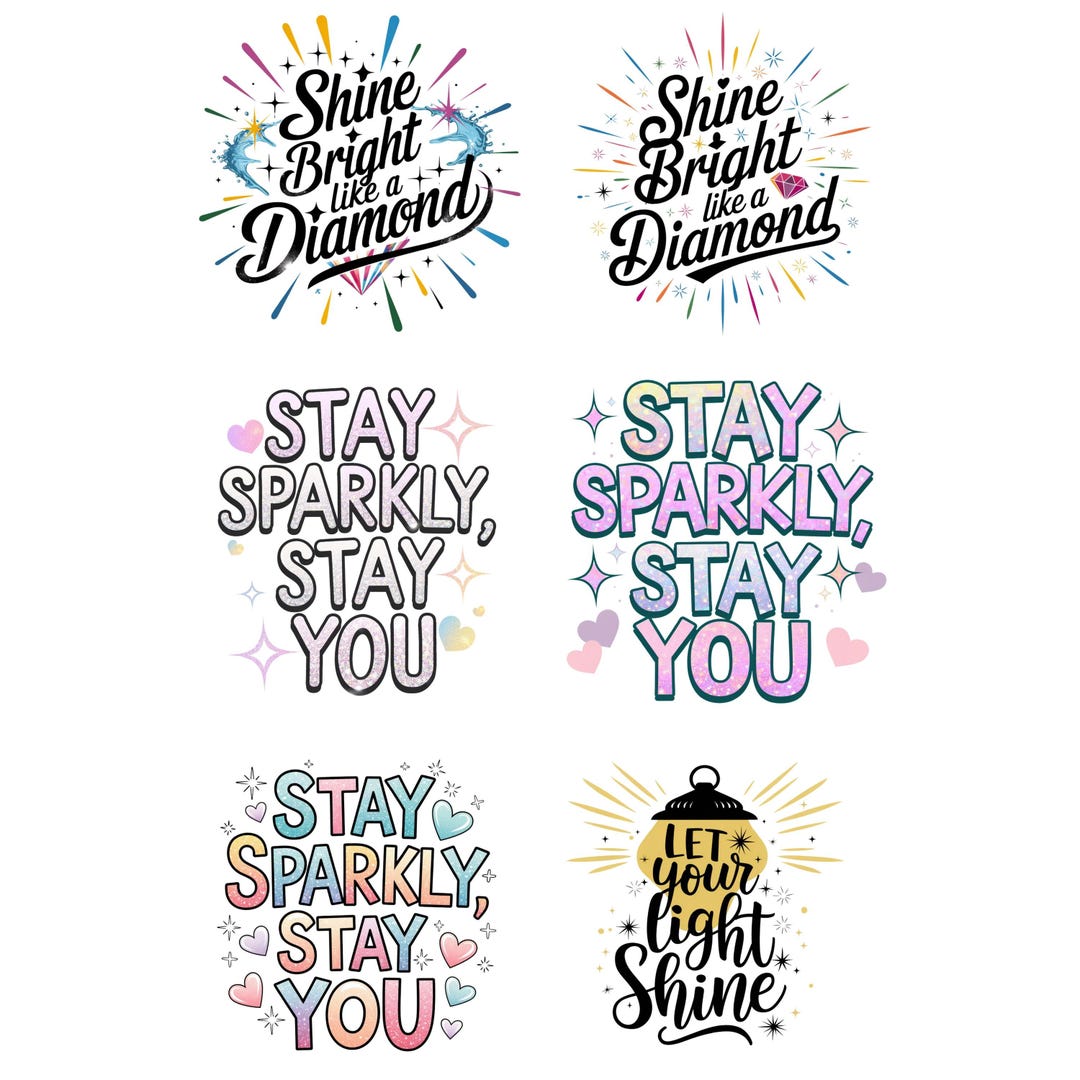 Shine Bright Like A Diamond PNG, Stay Sparkly Stay You Clipart, Let ...