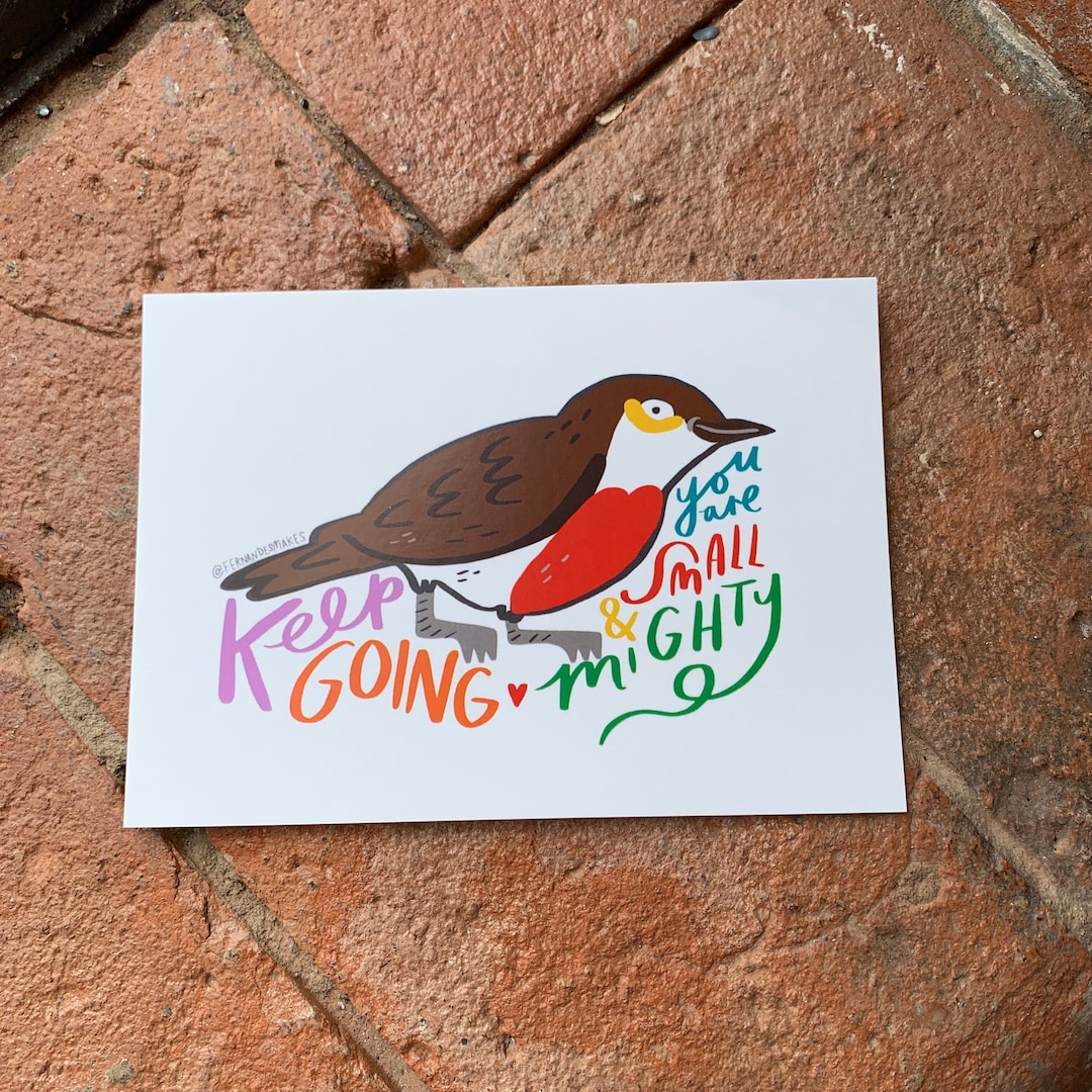 Keep Going You Are Small and Mighty Motivation Robin, Wild Bird ...