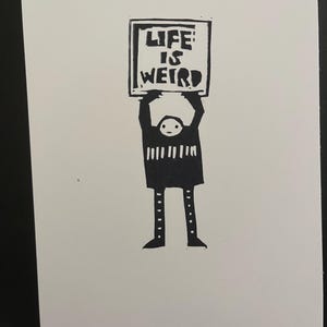 Life is Weird- Small Linocut- Affordable Art - Etsy