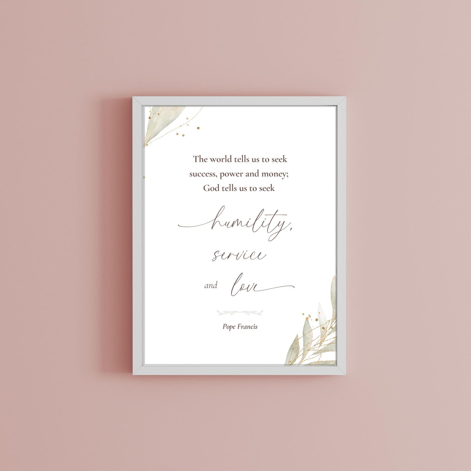 Humility Service Love Pope Francis Quote, Catholic Wall Art, Faith Over ...