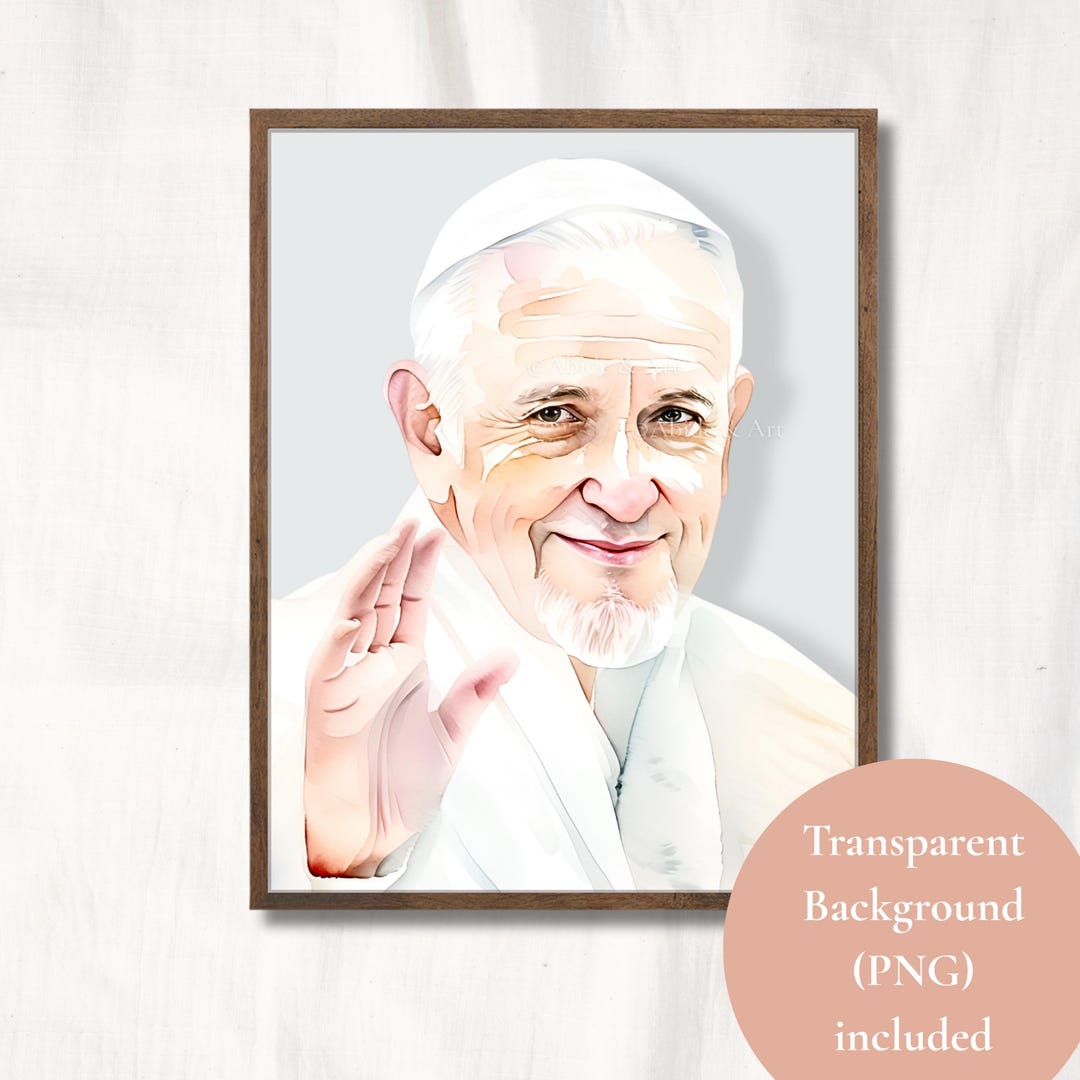 Pope Francis Watercolour PNG and Portrait, Memorial Catholic Printable ...