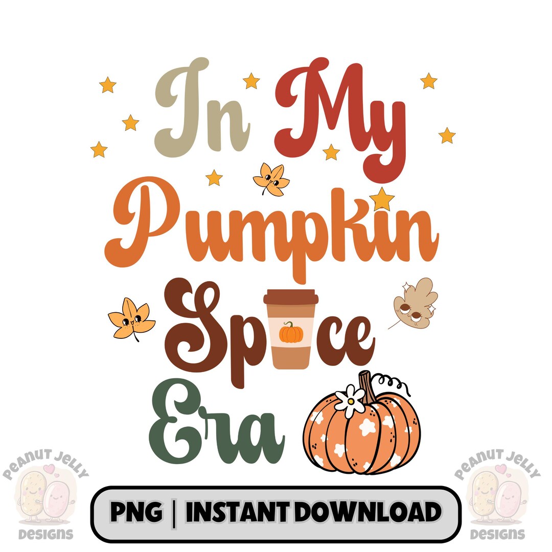 In My Pumpkin Spice Era Digital Download for Apparel Fall T-shirt ...