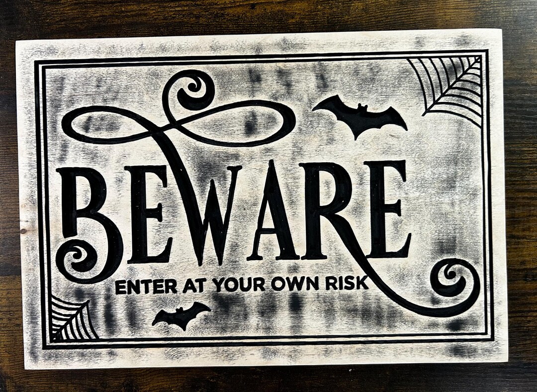 Beware, Enter at Your Own Risk. Farm-house Style Sign. 9 Tall, 13 Wide ...