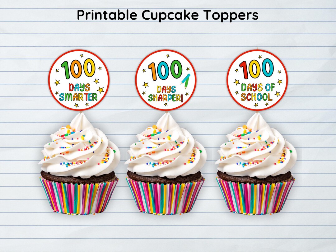 100th Day of School Cupcake Toppers Classroom 100 Days Sharper ...