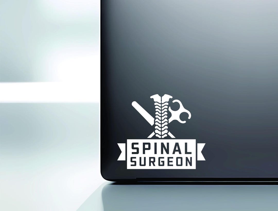 Spinal Surgeon Vinyl Decal: Laptop, Car, Tumbler Sticker - Etsy