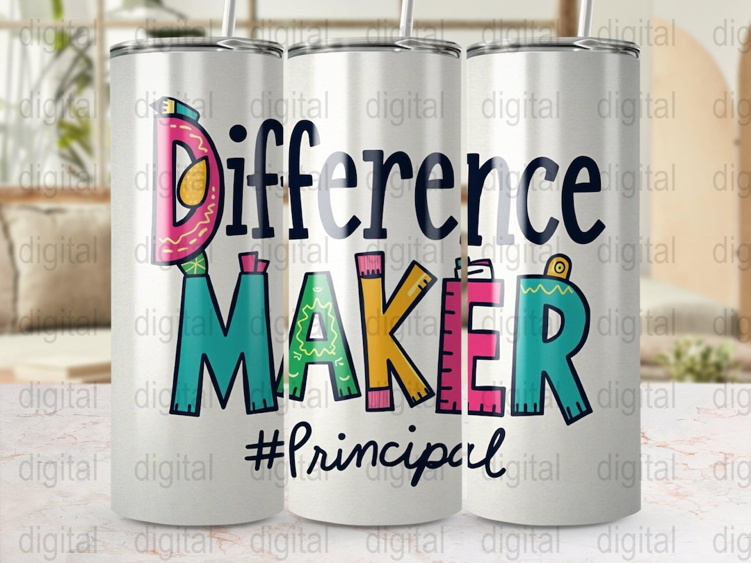 Difference Maker Principal Tumbler Wrap PNG, 20oz Skinny Tumbler Design, Inspirational Teacher ...