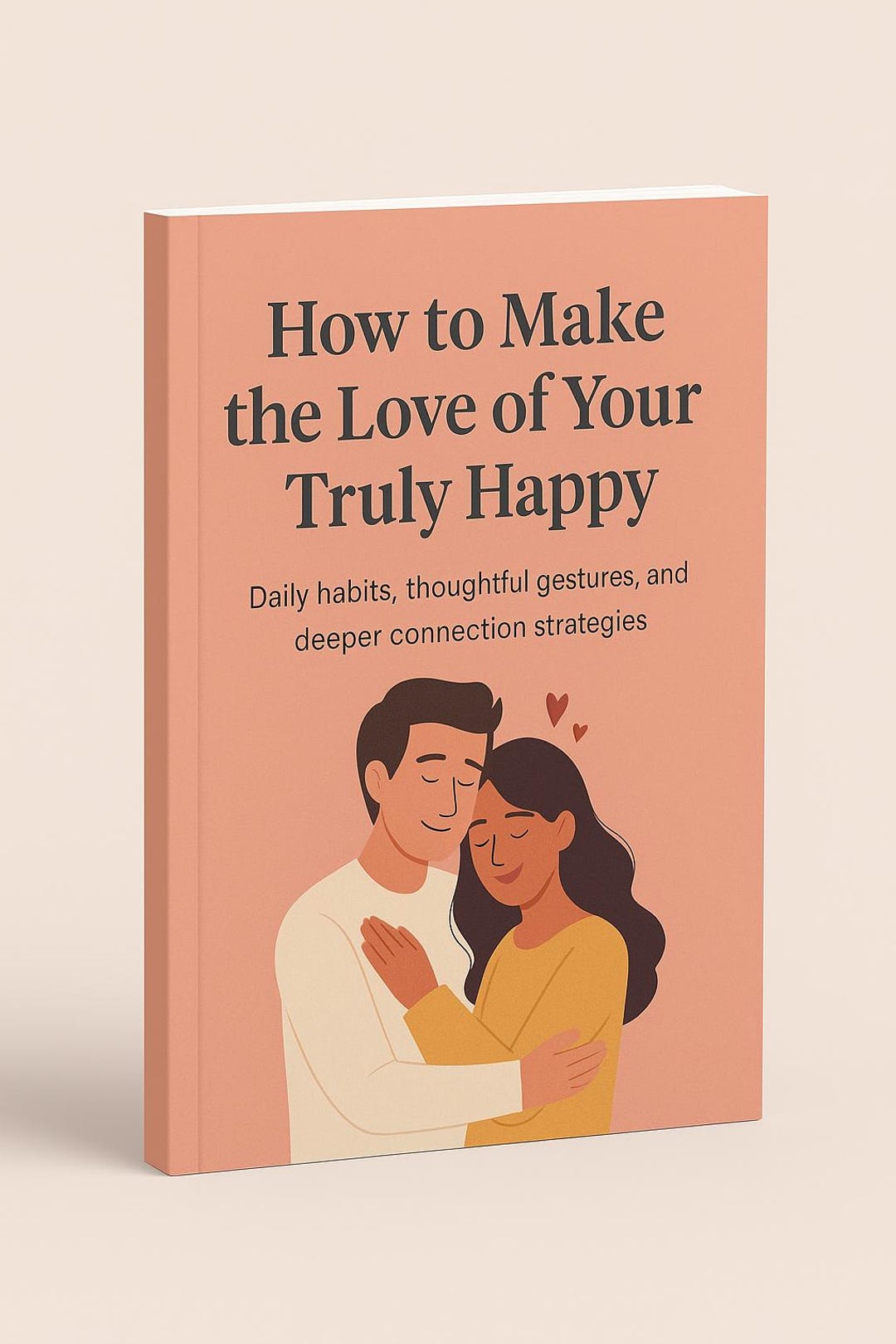 How to Make the Love of Your Life Truly Happy – Illustrated ...