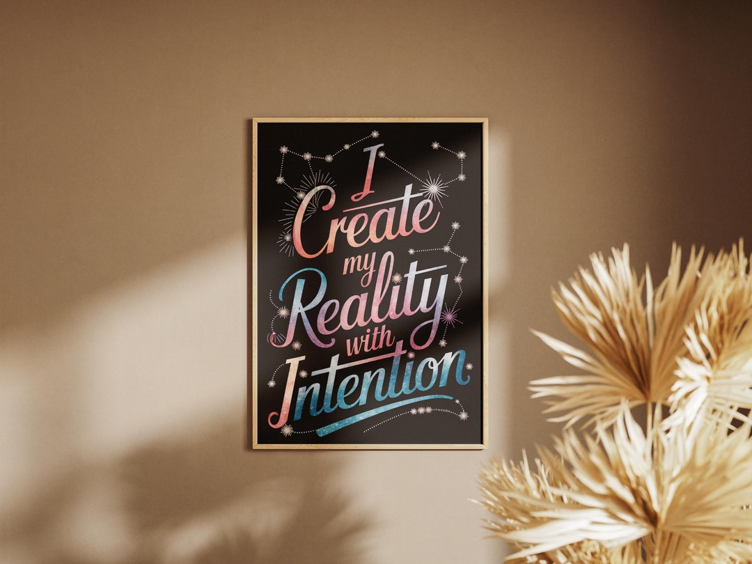 I Create My Reality With Intention Art Print, Minimalist Motivational ...