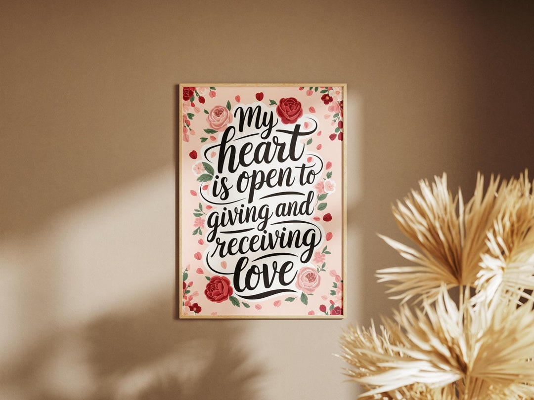 My Heart is Open to Love" Floral Wall Art – Romantic Handwritten Quote ...