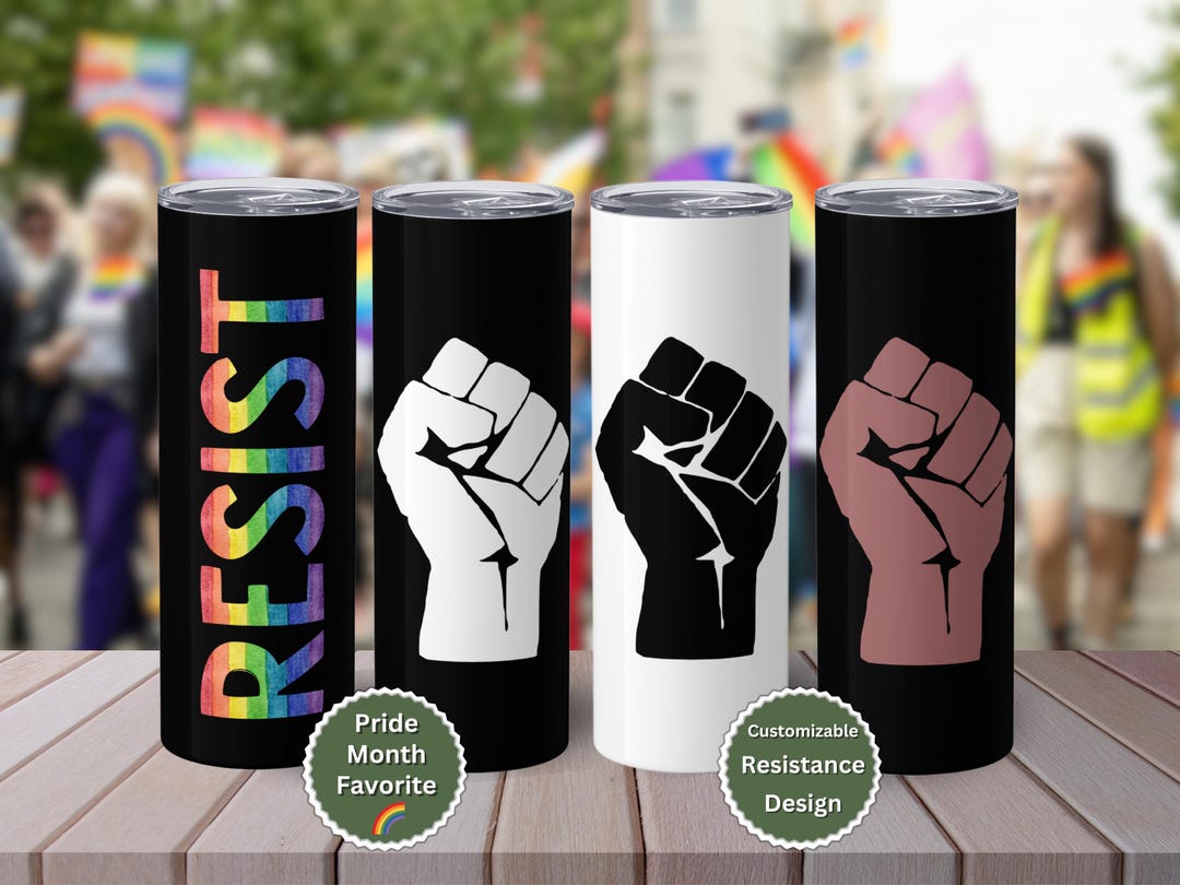 LGBTQ+ Ally Gift – RESIST Tumbler With Fist Design – Protest Pride Cup ...