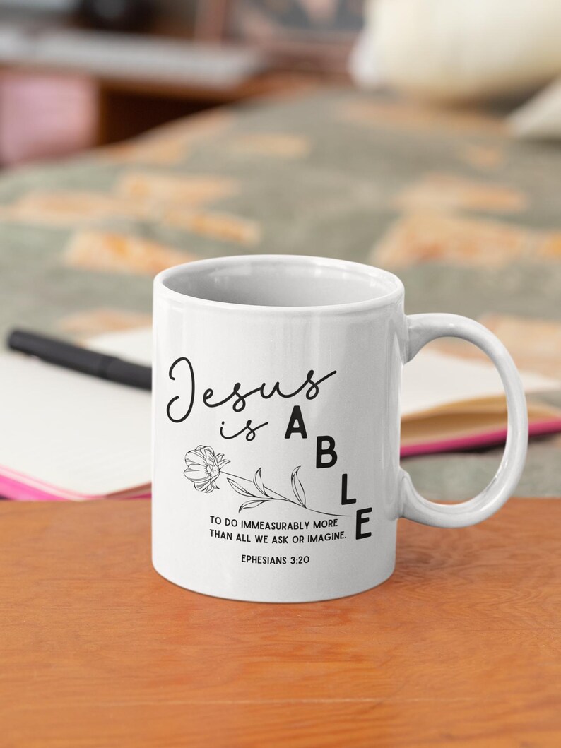 Christian Mug Jesus is Able, Scripture Coffee Mug, Ephesians 3:20 ...