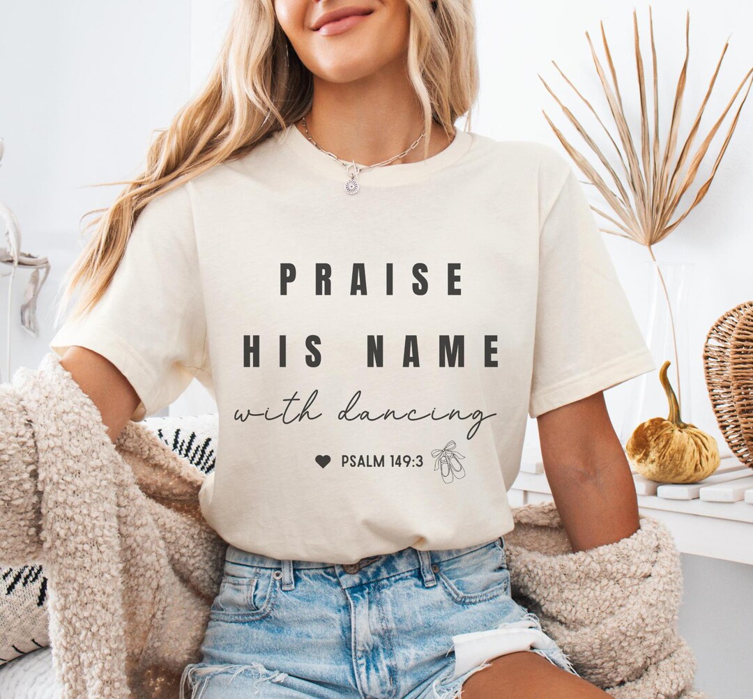 Praise His Name With Dancing Shirt, Spiritual Sweatshirt,christian ...
