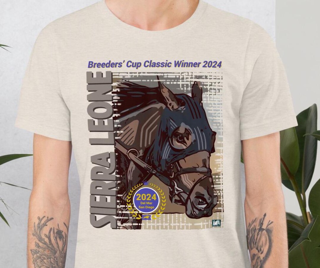 Sierra Leone 2024 Champion 3 Year Old , Breeders Cup Classic Winner, T ...