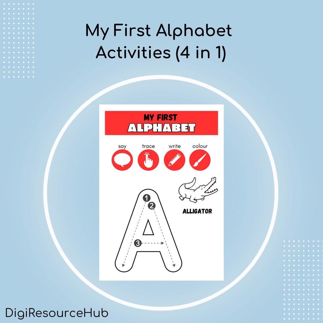 My First Alphabet Activities (4 in 1: Say, Trace, Write, and Colour ...