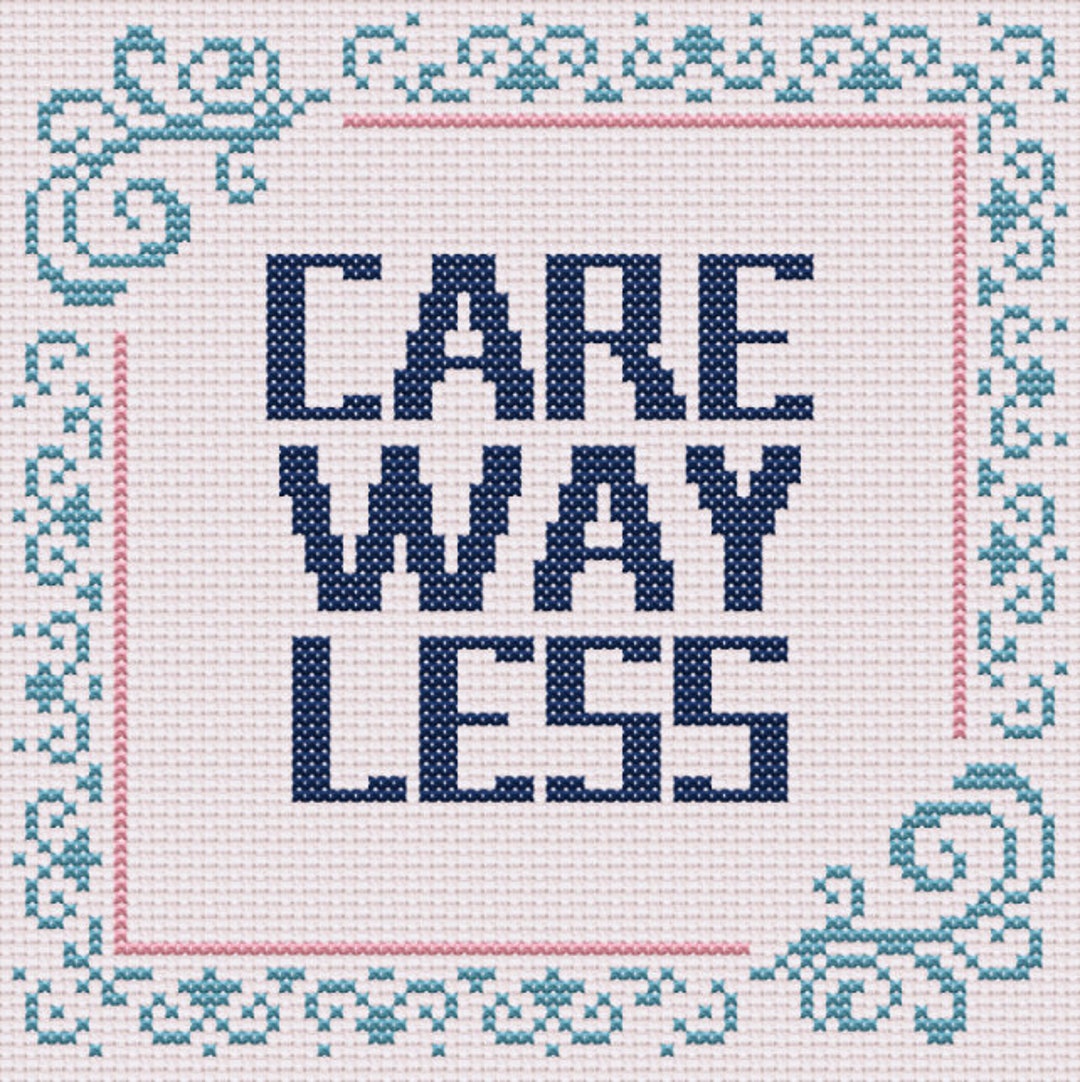 Care Way Less Cross Stitch Pattern - Etsy