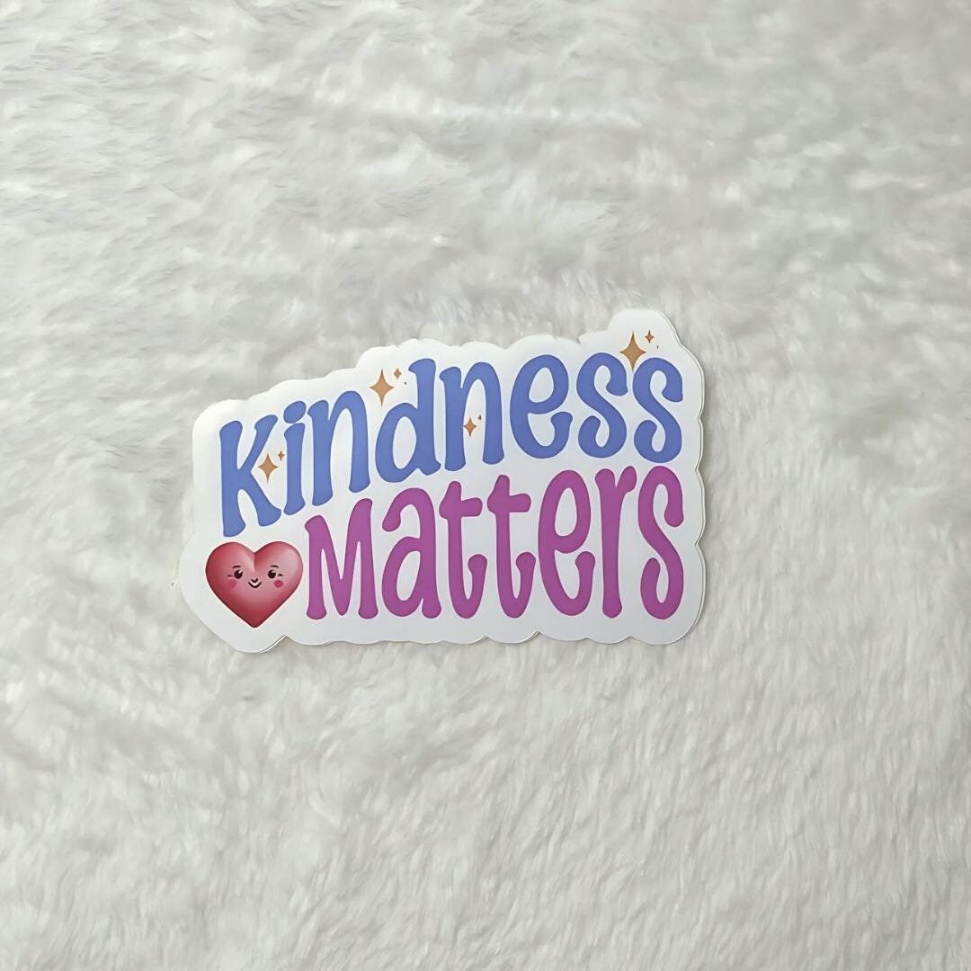 Stickers Kindness Matter Spread Kindness Quotes Vinyl Sticker Be Kind ...