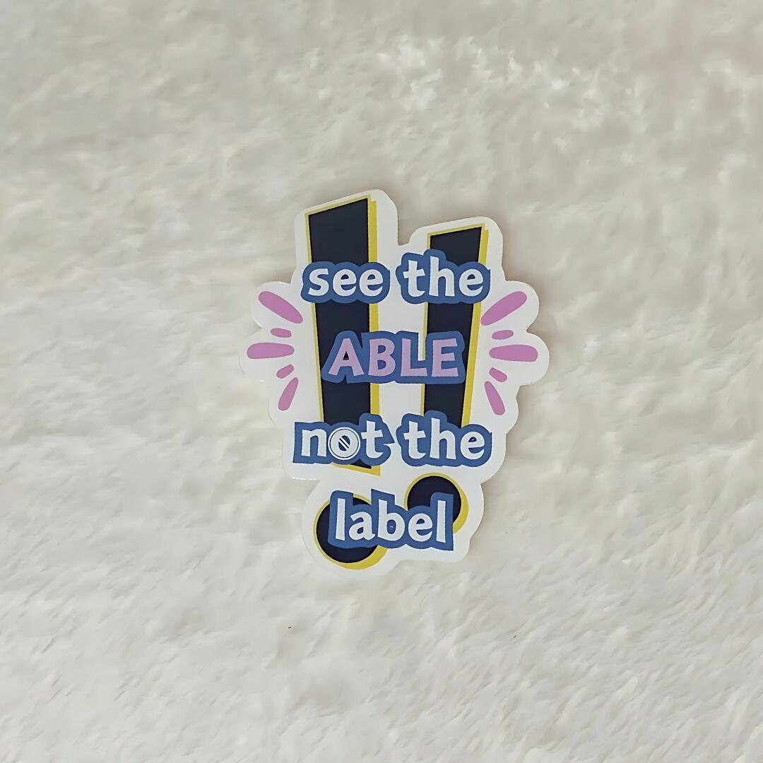 Sticker See the Able Not the Label Disability Awareness Inclusivity ...