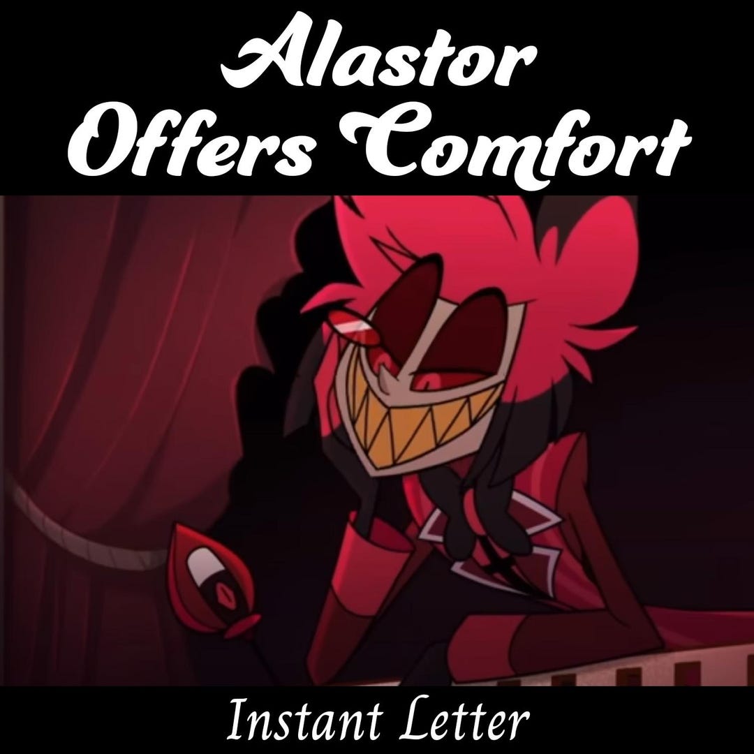 Instant Letter - Alastor Offers Comfort - Etsy