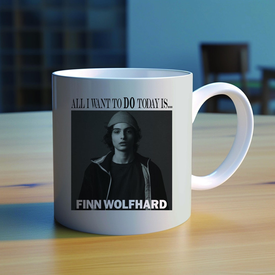 All I Want to Do Today is Finn Wolfhard Mug, Mugs, Birthday Gift ...