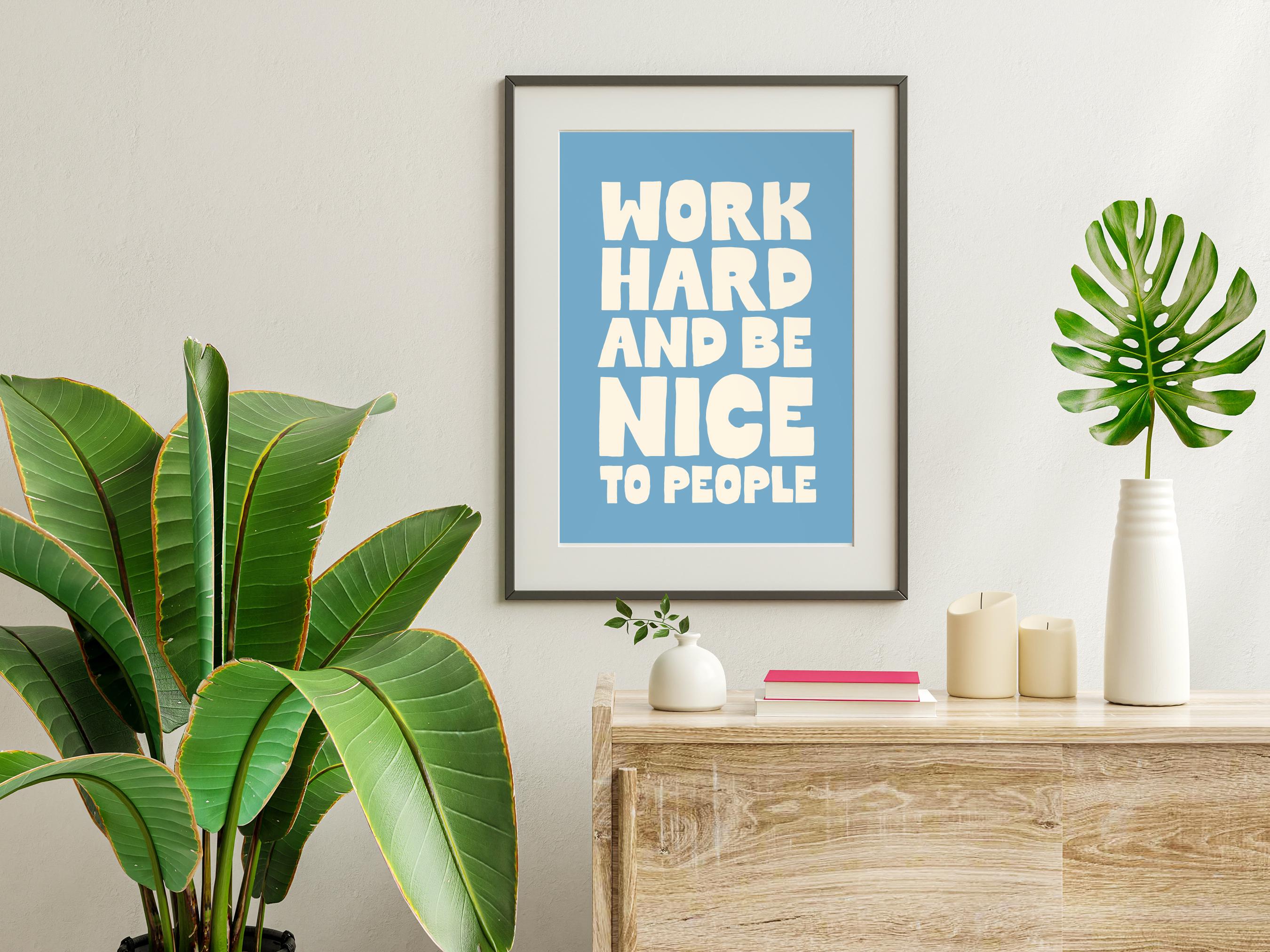 Work Hard and Be Nice to People – Home Wall Decor, Trendy Typography ...