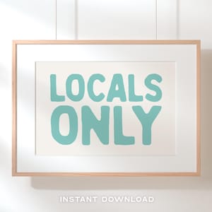 Locals Only Printable Wall Art | Beach House Decor | Coastal Quote ...