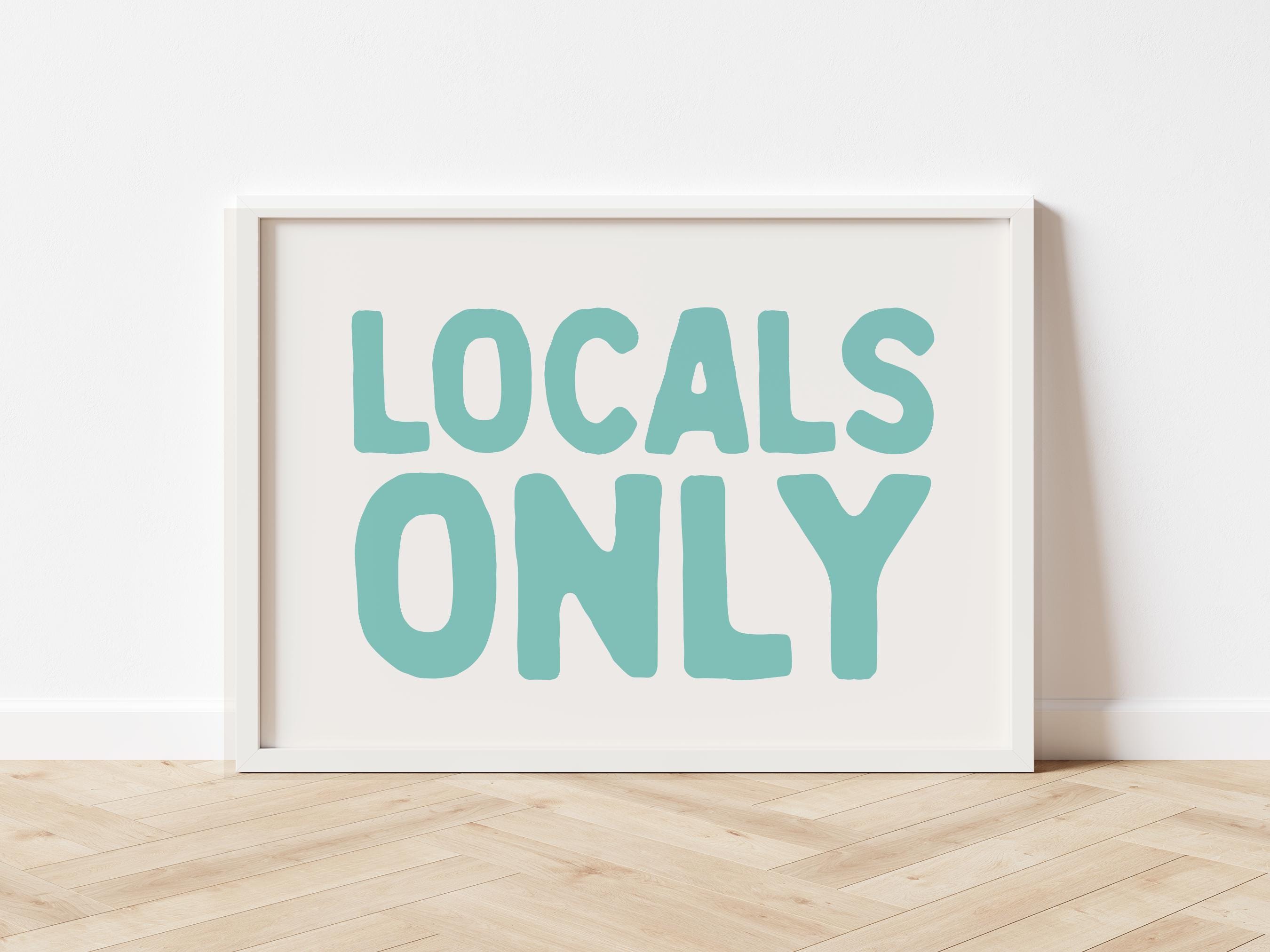 Locals Only Printable Wall Art | Beach House Decor | Coastal Quote ...