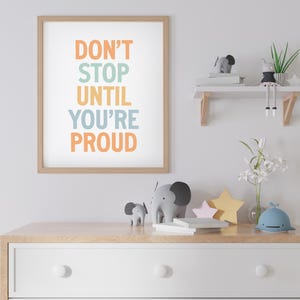 Don't Stop Until You're Proud – Playroom Decor, Kids Wall Art ...