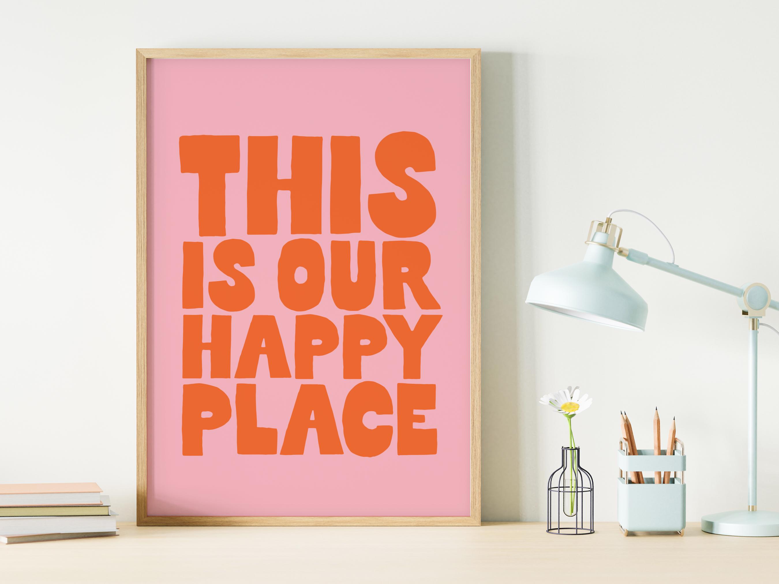 This is Our Happy Place – Home Wall Decor, Trendy Typography Print ...