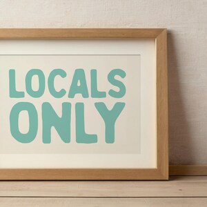 Locals Only Printable Wall Art | Beach House Decor | Coastal Quote ...