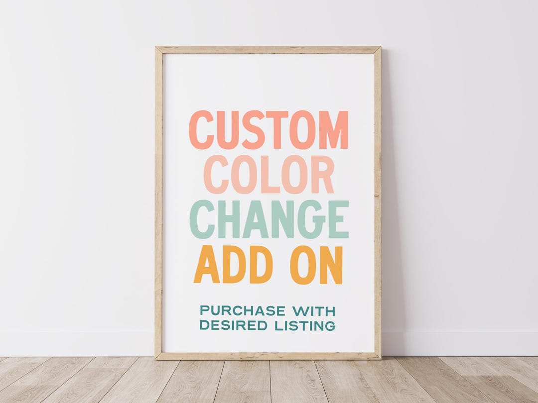 Custom Color Change Add on - Purchase This With Any Listing Together ...
