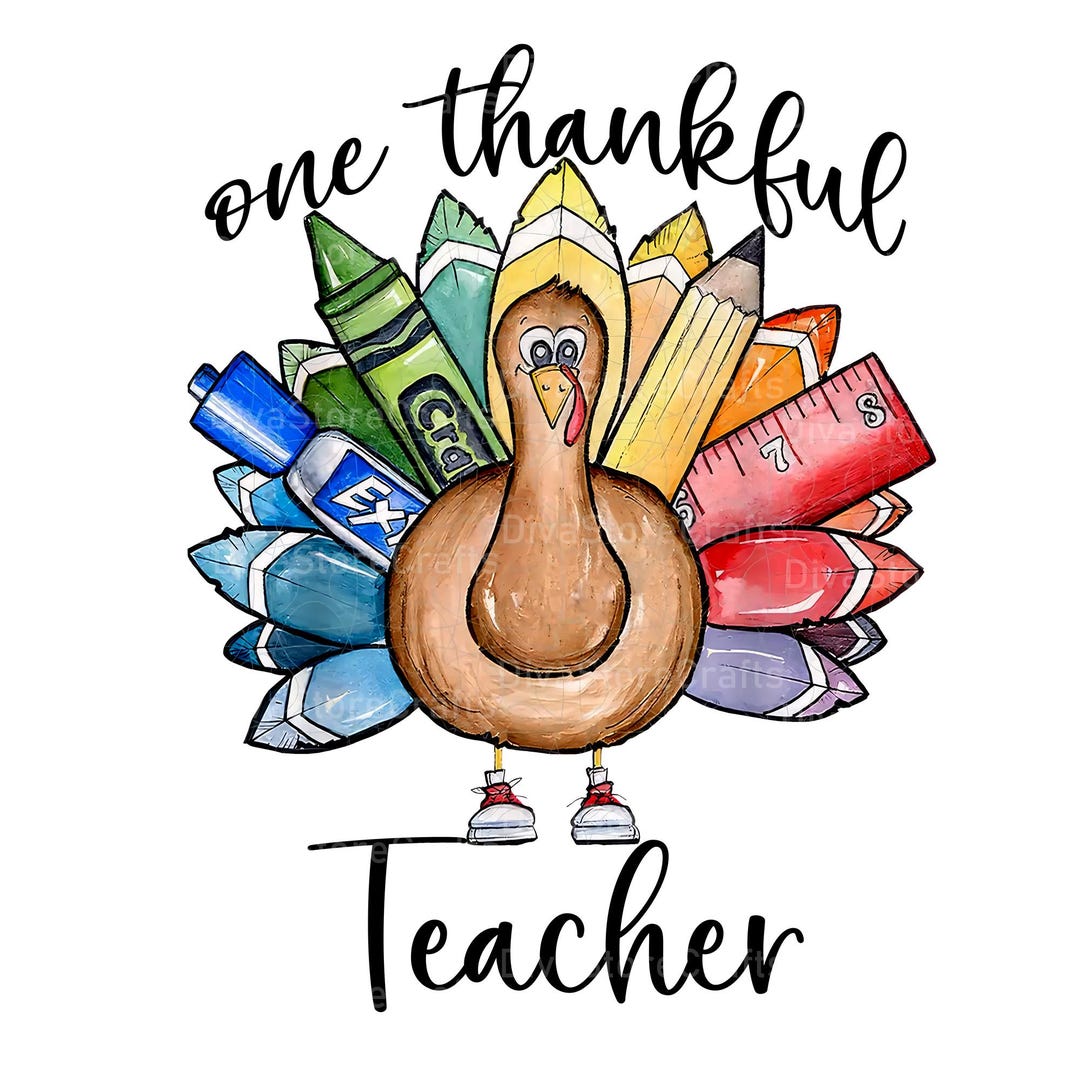 One Thankful Teacher PNG, Thanksgiving Turkey Teacher PNG, Crayon ...