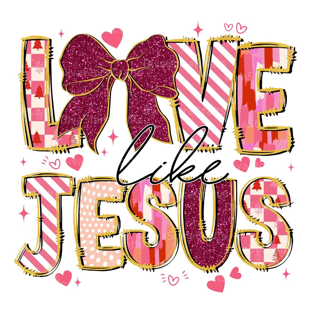Christian Valentines Png, Love Like Jesus Png, Valentine Coquette Bow ...
