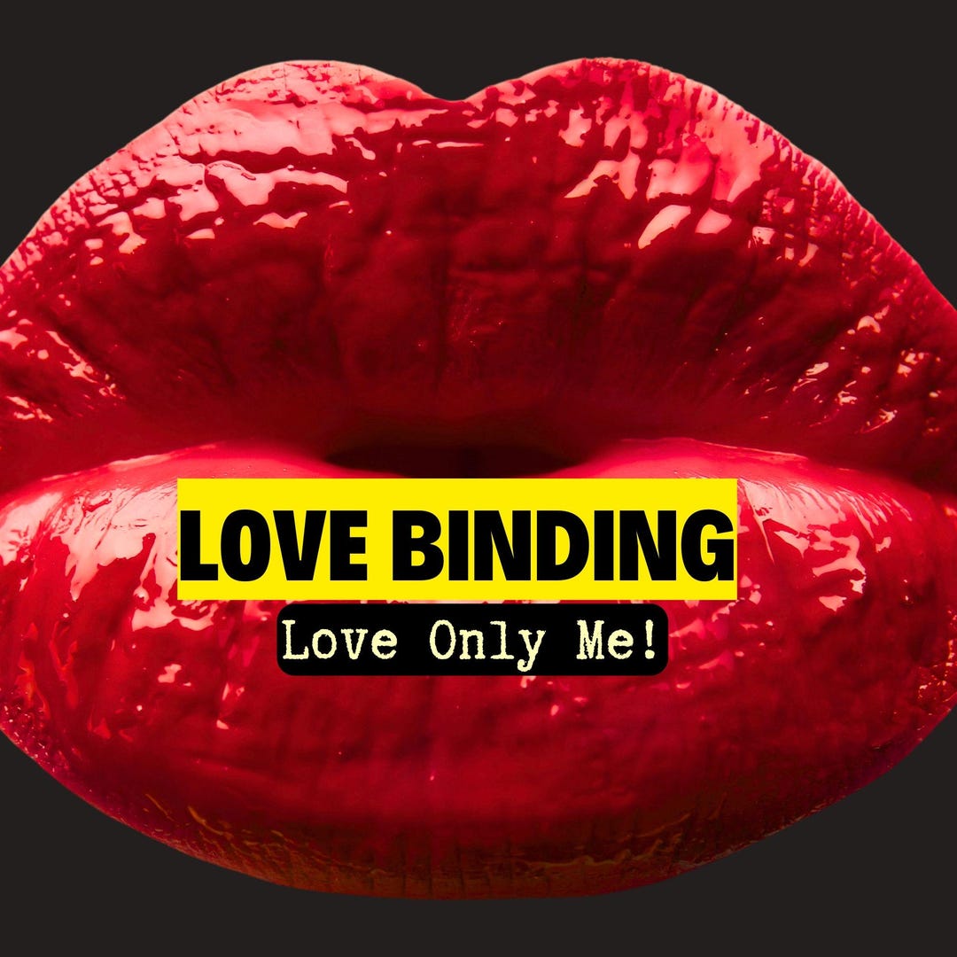 Love Binding, Love Only Me, Most Powerful Love Binding, Strongest Love ...