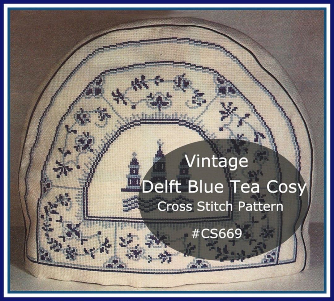 Tea Cozy Delft Blue Cross Stitch Tea Cozy Cosy Pattern Stunning Delft ...