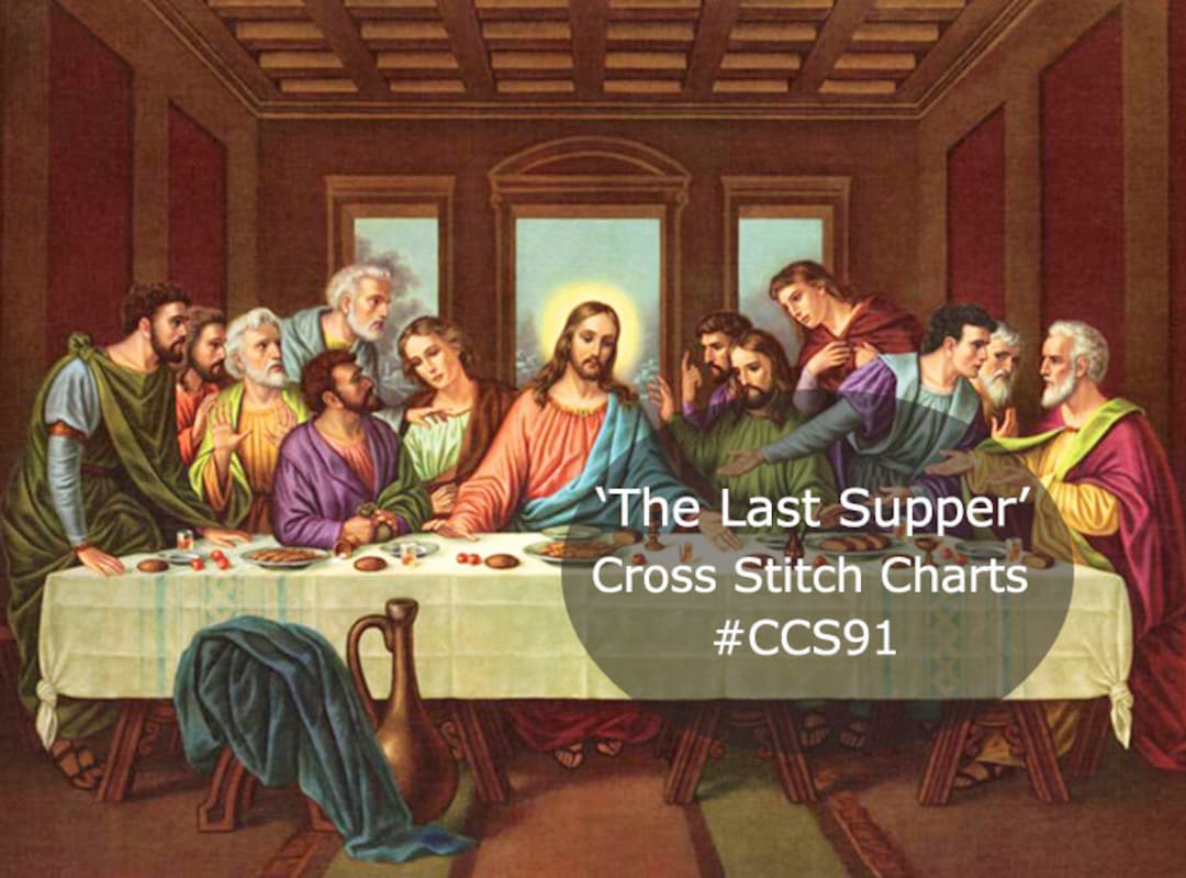 Last Supper Cross Stitch Charts-wall Hanging the Last Supper Cross ...