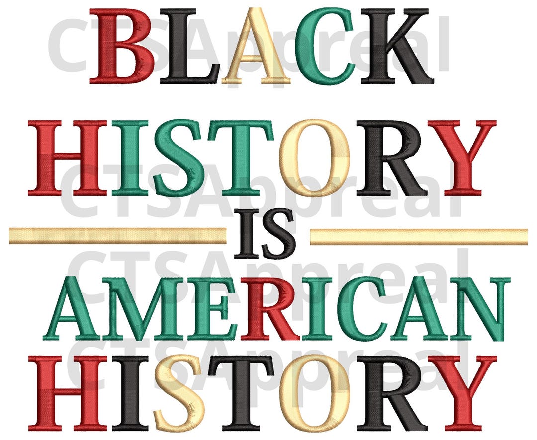 Black History is American History Embroidery Design, Black History ...