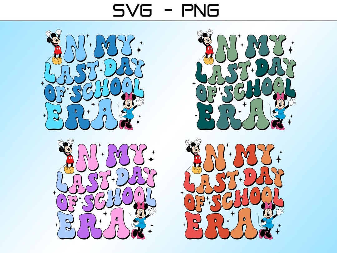 In My Last Day of School Era SVG PNG, Last Day of School PNG ...