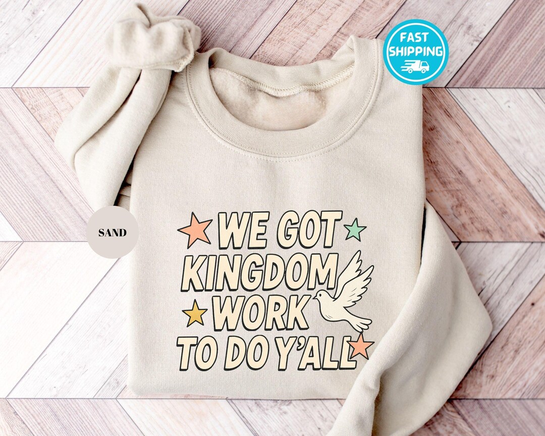 Kingdom Work Christian Sweatshirt, Religious Hoodie - Etsy