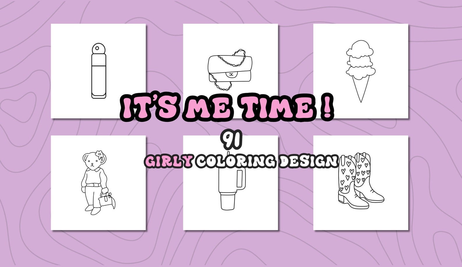 It's Me Time Coloring Original Edition : 91 Aesthetics Girly Designs Ready to Color. Bold, Easy ...