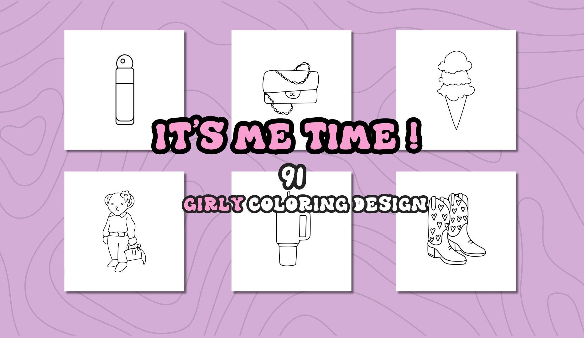 It's Me Time Coloring Original Edition : 91 Aesthetics Girly Designs Ready to Color. Bold, Easy ...