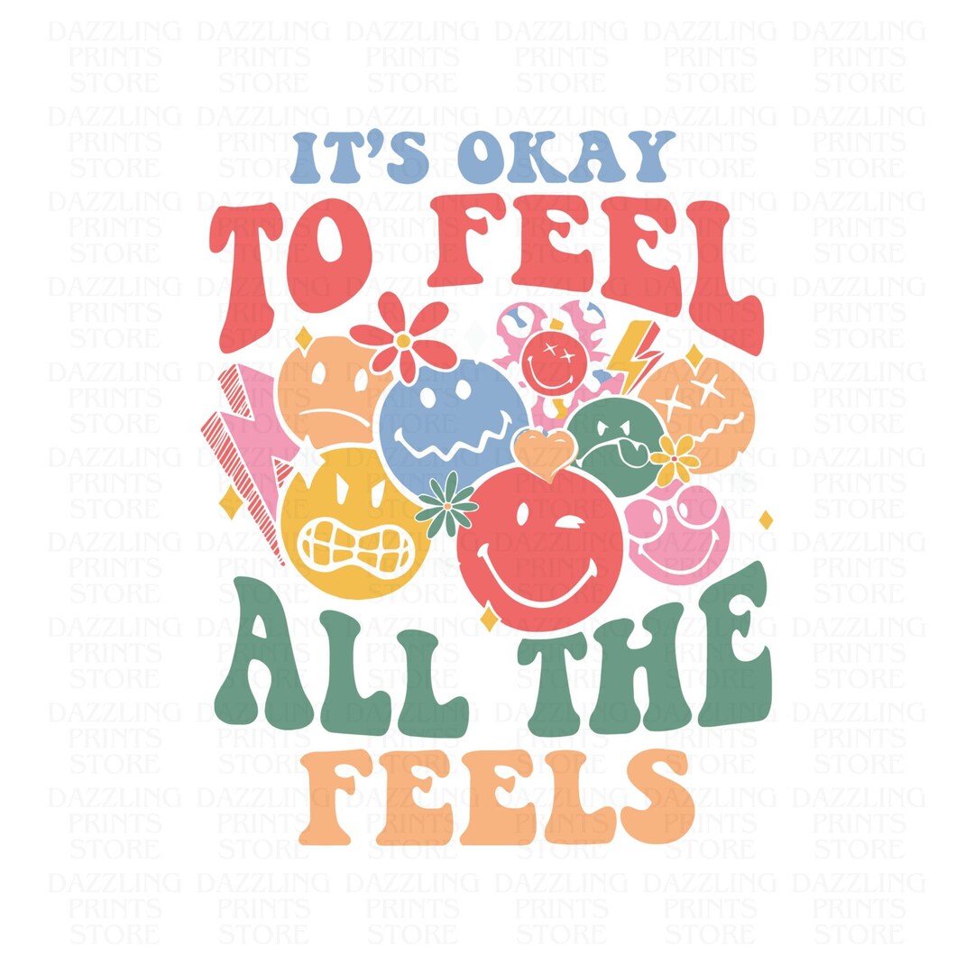 It's Okay to Feel All the Feels Svg, Mental Health Png,it's Okay to ...