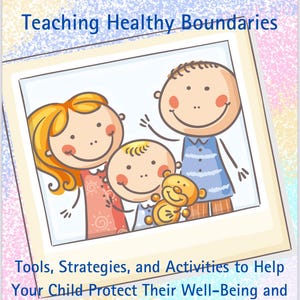 Parents Teaching Boundaries for Kids: A Fun and Easy Guide to Healthy ...