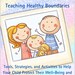 Parents Teaching Boundaries for Kids: A Fun and Easy Guide to Healthy ...