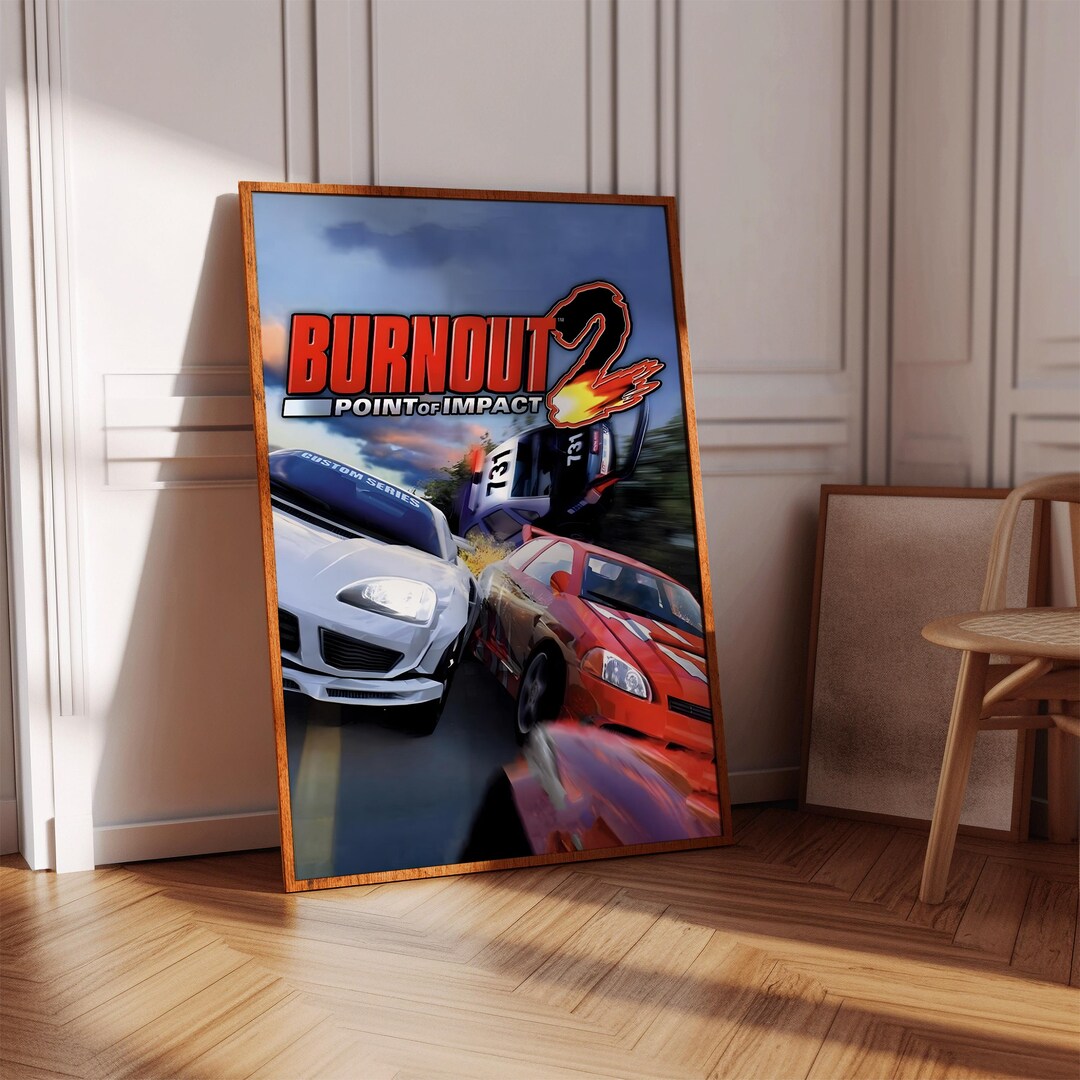 Burnout 2 Point of Impact Poster Print | Gaming Poster | Gaming Decor ...
