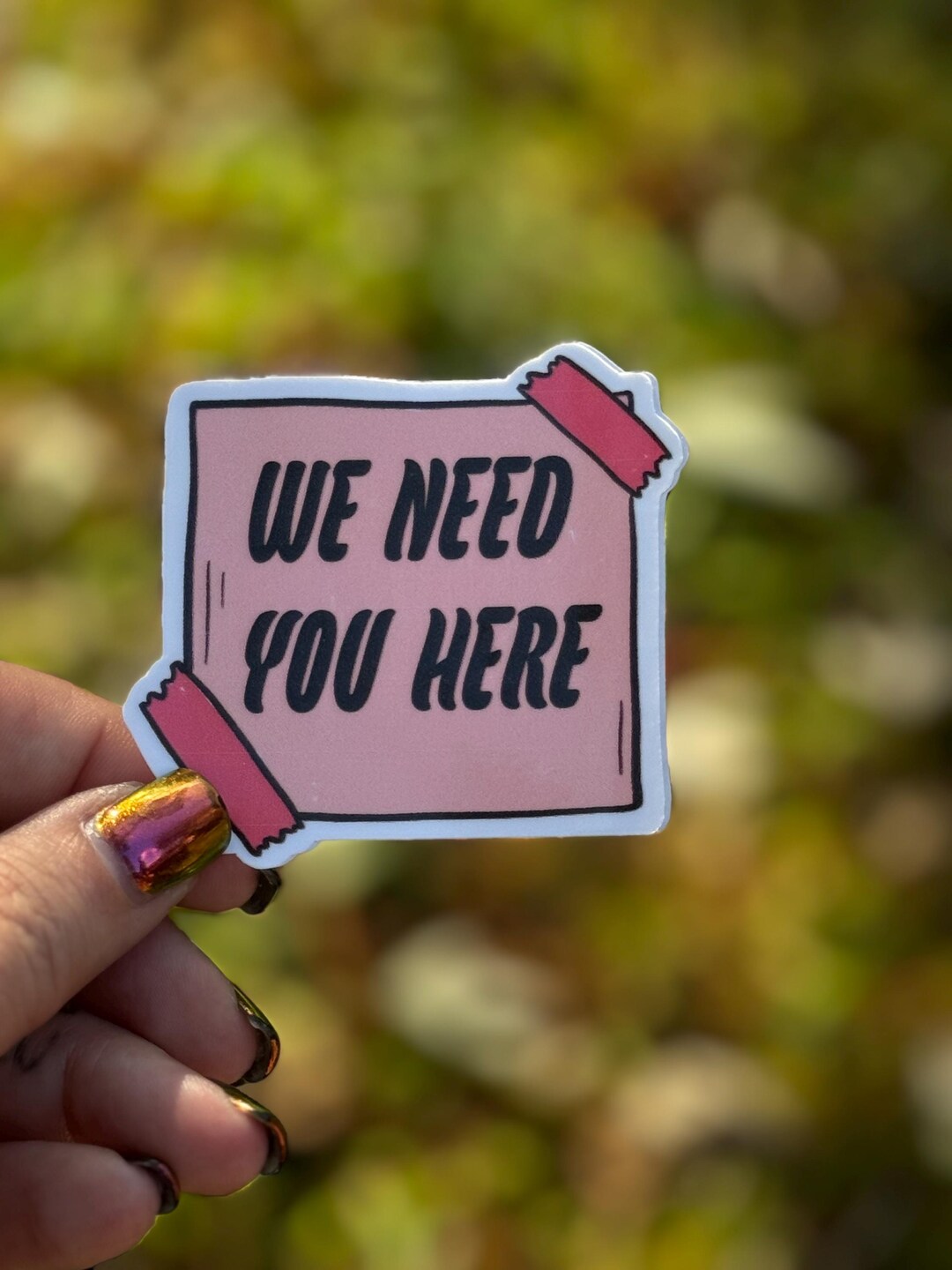 We Need You Here Stickers Mental Health Matters Waterproof Sticker ...