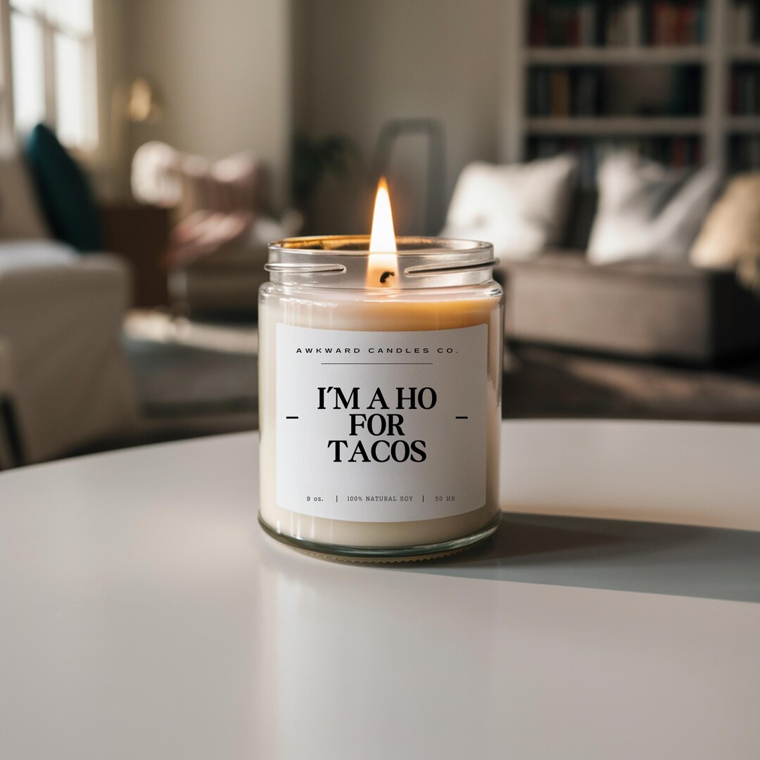 Im A Ho for Tacos Candle | Funny Candle | Funny Gift for Friend | Funny ...