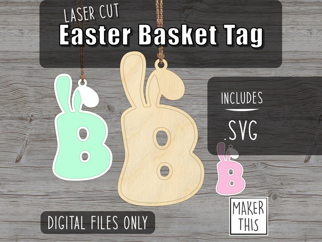Easter Tag Letter B Customizable Digital Laser Cut Files SVG LBRN - Etsy