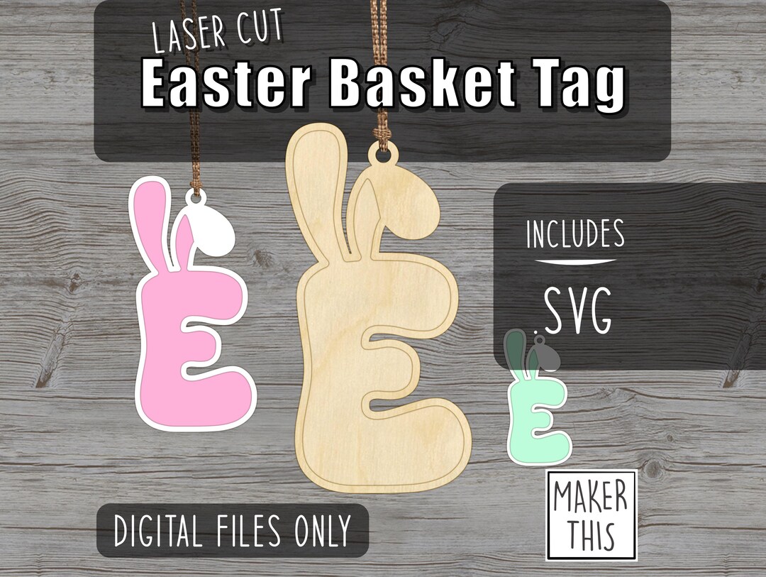 Easter Tag Letter E Customizable Digital Laser Cut Files SVG LBRN - Etsy