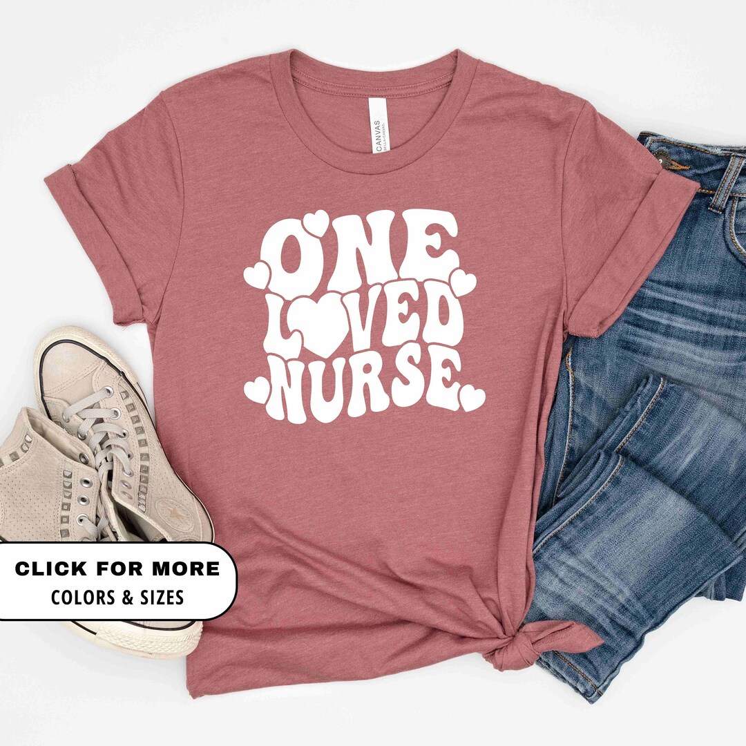 One Loved Nurse Valentine's Day T-Shirt / Retro Nurse Valentine Shirt ...