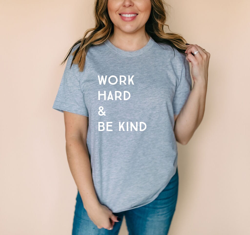 The KINDNESS Collection | Work Hard & Be Kind | Graphic T-shirt | Women ...